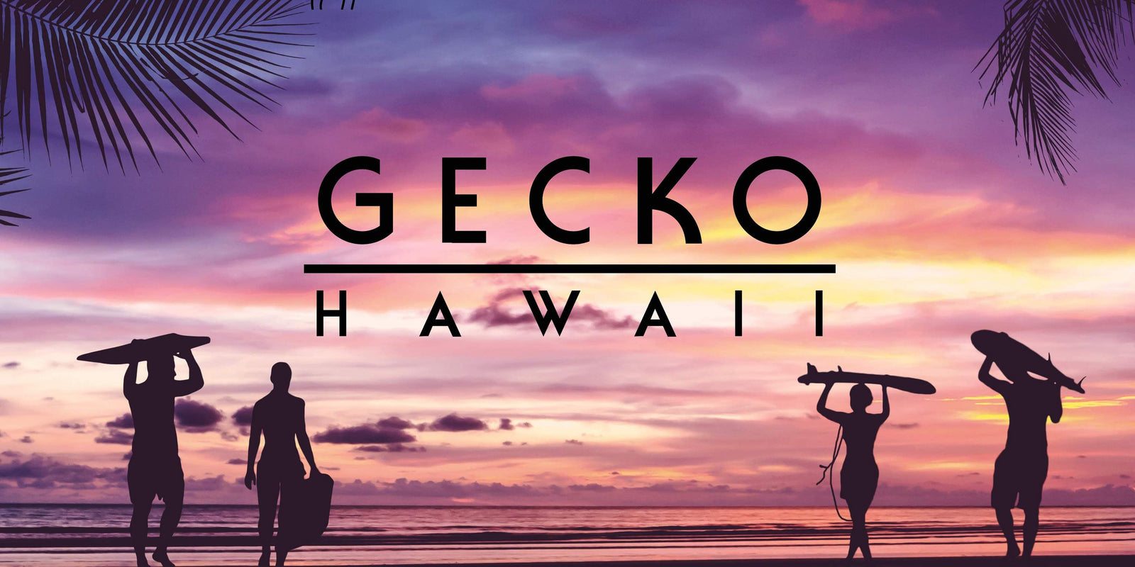 Full Catalog | Gecko Hawaii